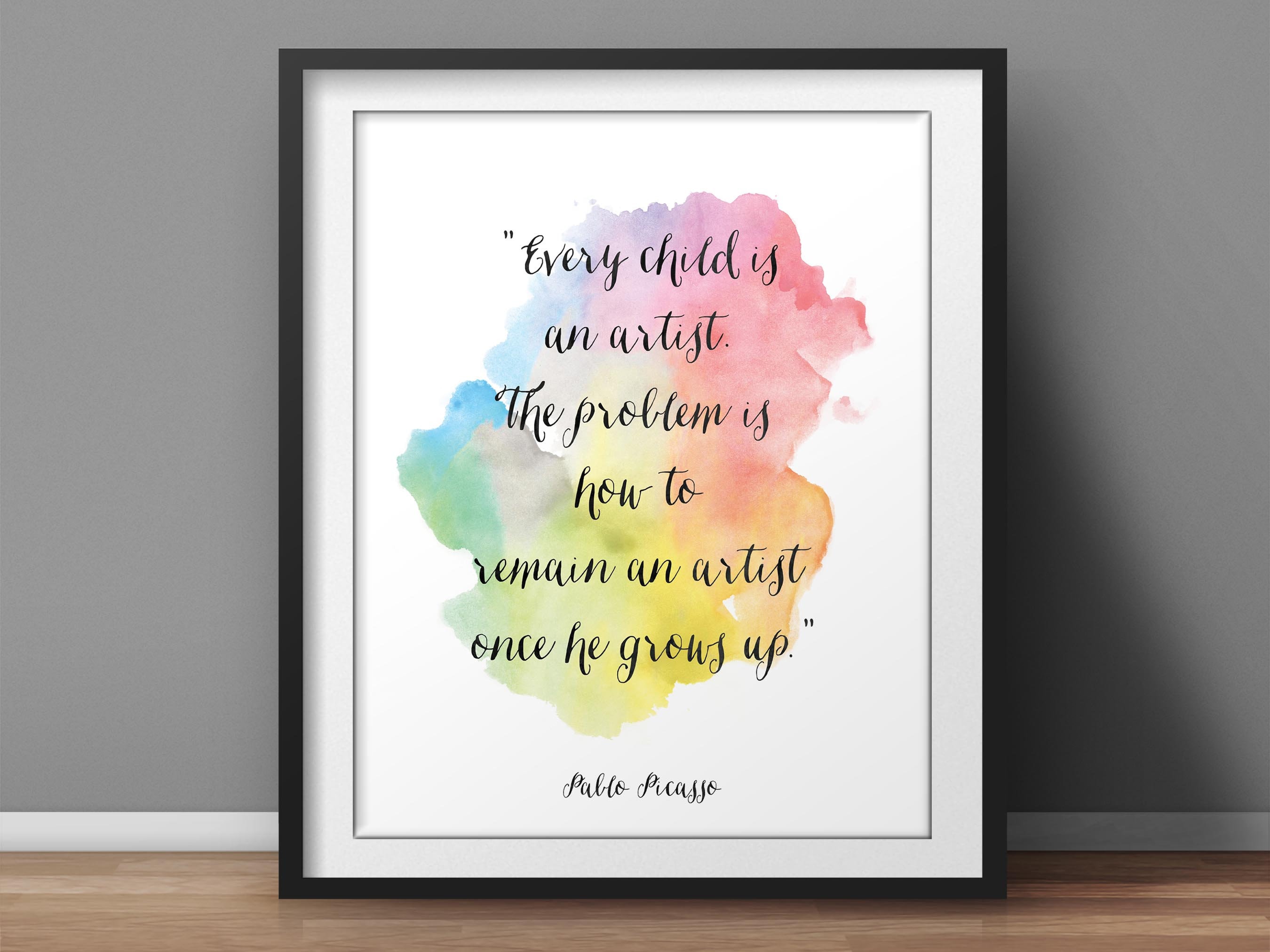 Pablo Picasso Quote Poster "every Child is an Artist" Artist Quote ...