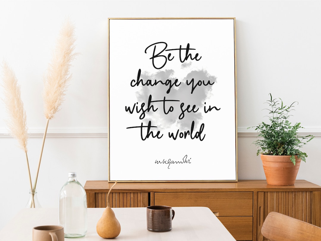 Mahatma Gandhi Quote (with Gandhi's Real Signature) "be the Change You ...