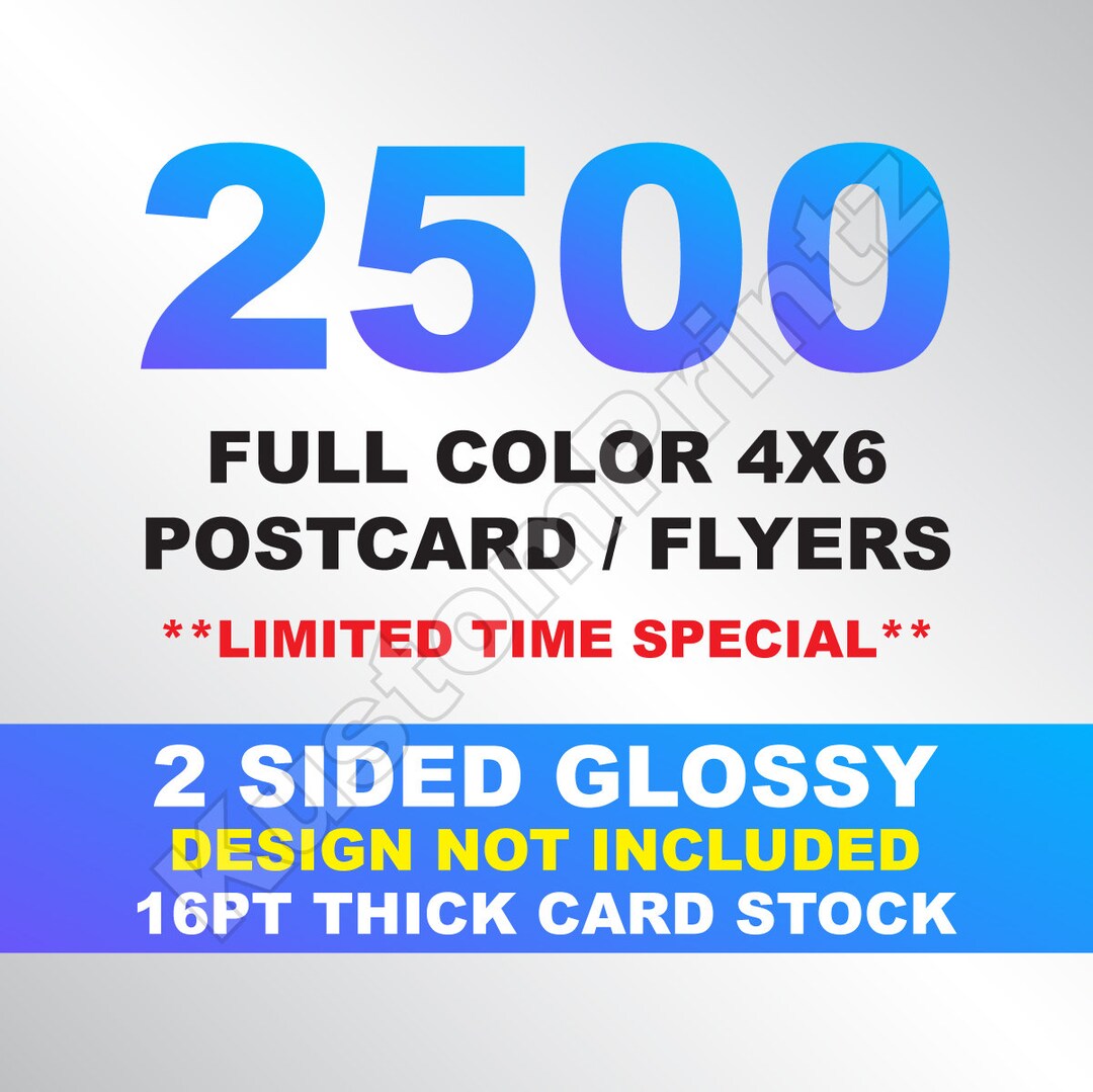 2500 Custom Full Color Postcards / Flyers 4x6, W/ Your Artwork Ready to ...