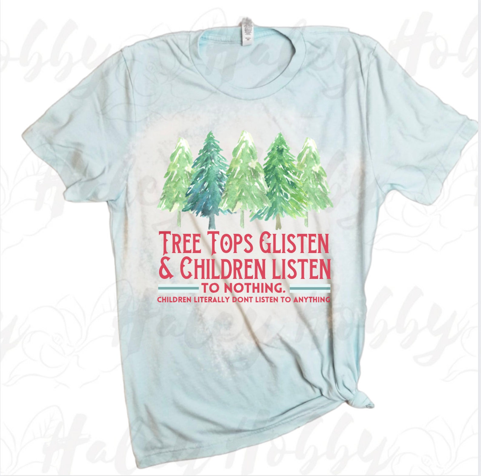 Tree Tops Glisten Children Listen Mom Womens Watercolor Bleach - Etsy