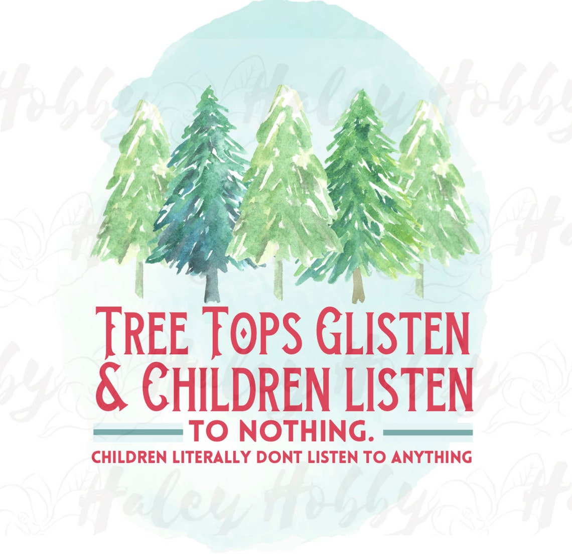 Tree Tops Glisten Children Listen Mom Womens Watercolor Bleach - Etsy