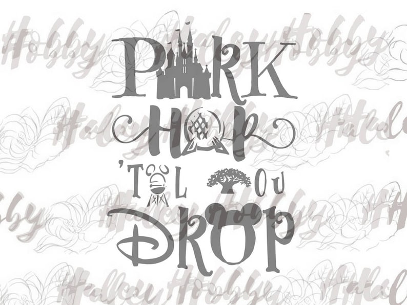Disney Park Hop Til You Drop Svg Dxf Silhouette Cut File Etsy