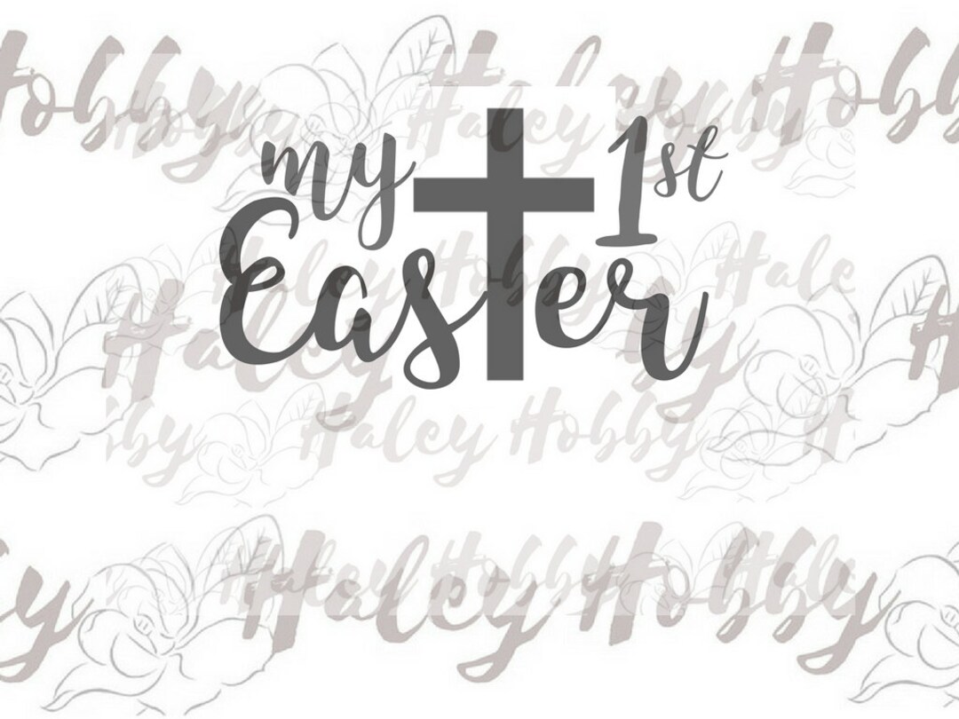 My First 1st Easter SVG Easter Cut File Digital Download Silhouette ...