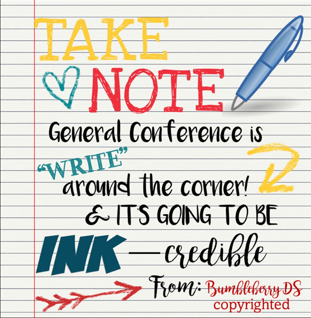Take Note General Conference is WRITE Around the Corner and It's Going ...