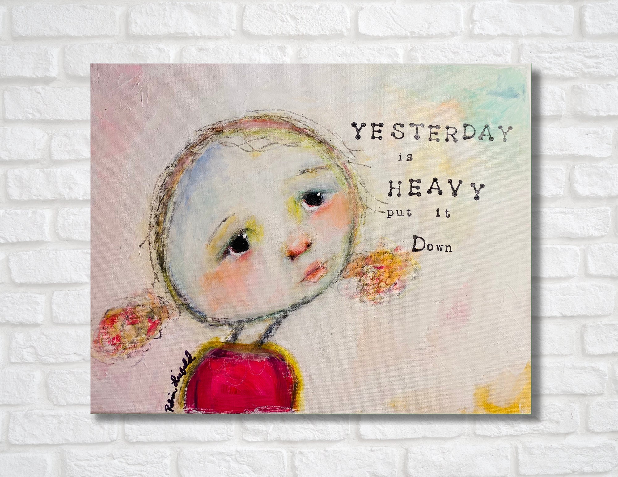 Digital Download Yesterday is Heavy Robin Liefeld Cute Motivational ...