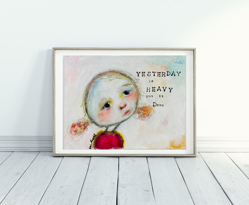 Digital Download Yesterday is Heavy Robin Liefeld Cute Motivational ...