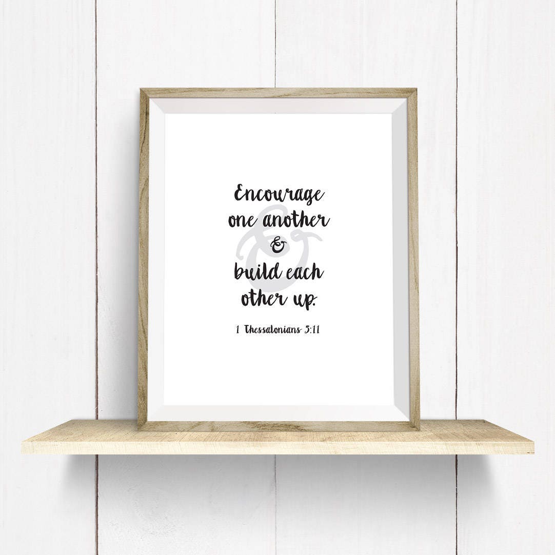 Encourage One Another 1 Thessalonians 5:11 (printable Poster, Wall Art ...