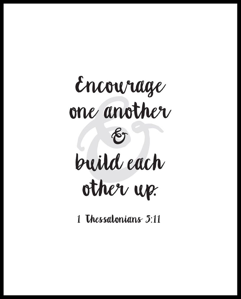 Encourage One Another 1 Thessalonians 5:11 (printable Poster, Wall Art ...