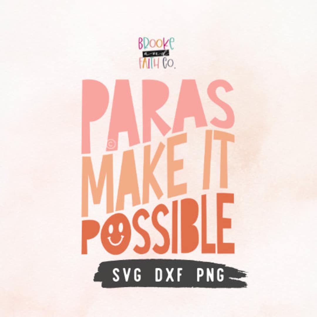 Paras Make It Possible SVG Special Ed Para T-shirt Design Retro Paraprofessional SVG for Cricut ...