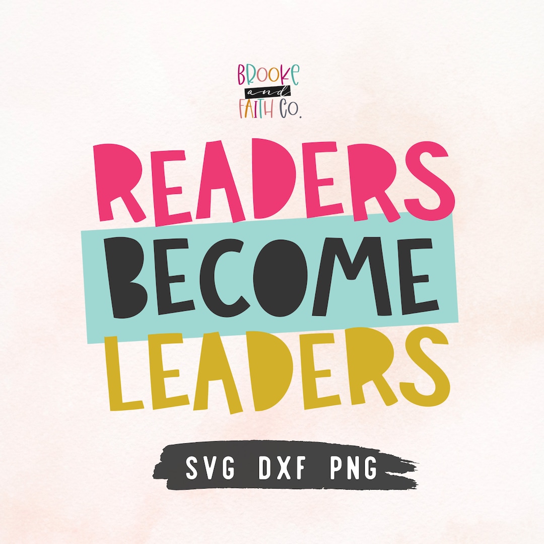 Readers Become Leaders SVG - Reading Literacy SVG for Cricut ...