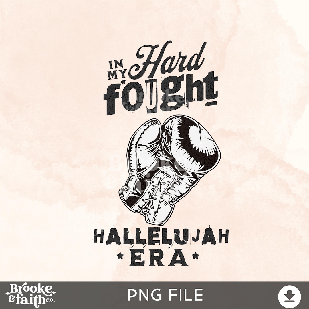 Hard Fought Hallelujah PNG, Christian Worship PNG File Digital Download ...
