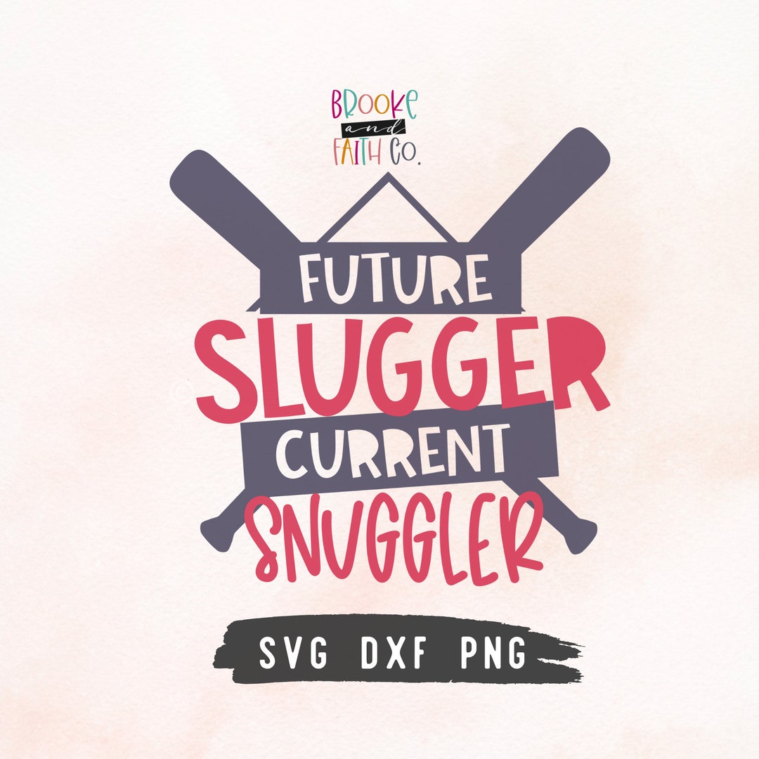 Future Slugger Current Snuggler Baseball SVG Cut File - Etsy