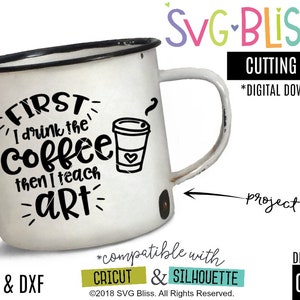 Art Teacher SVG DXF, Coffee, Teach, School, Teacher Appreciation ...