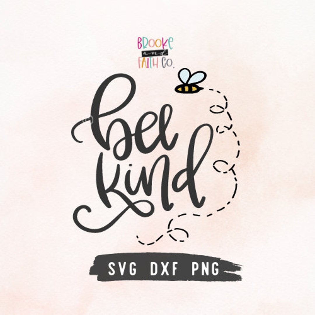 Bee Kind SVG | Kindness SVG Cut File - Etsy