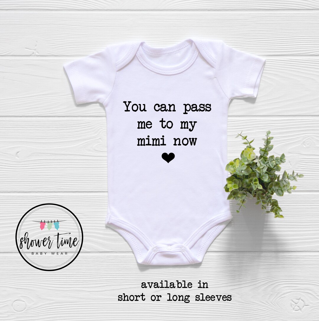 Funny Mimi Onesie® - You Can Pass Me to My Mimi Onesie® - Cute Mimi ...