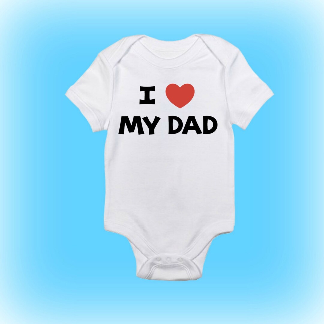 New Daddy Gift - I Love My Dad - Daddy Onesie® - New Daddy Onesie®- New ...