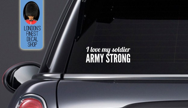 I Love My Soldier. Army Strong - Car Vinyl Decal - Etsy