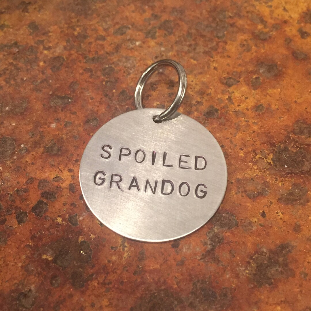 Hand-stamped Spoiled Grandog Pet Tag – Aluminum, Brass, or Copper - Etsy