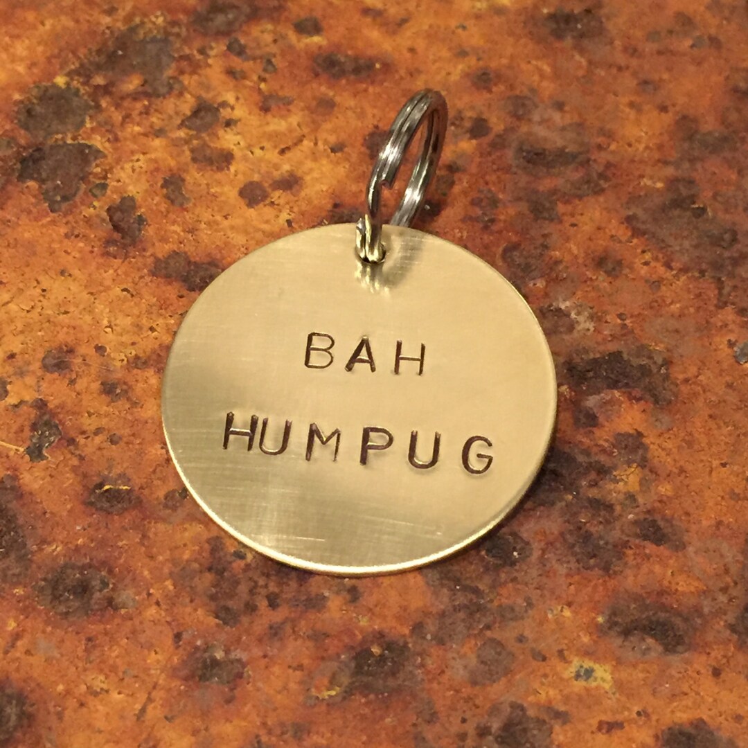 Bah Humpug - Funny, Unique, Cute Hand-stamped Dog Tag or Keychain ...