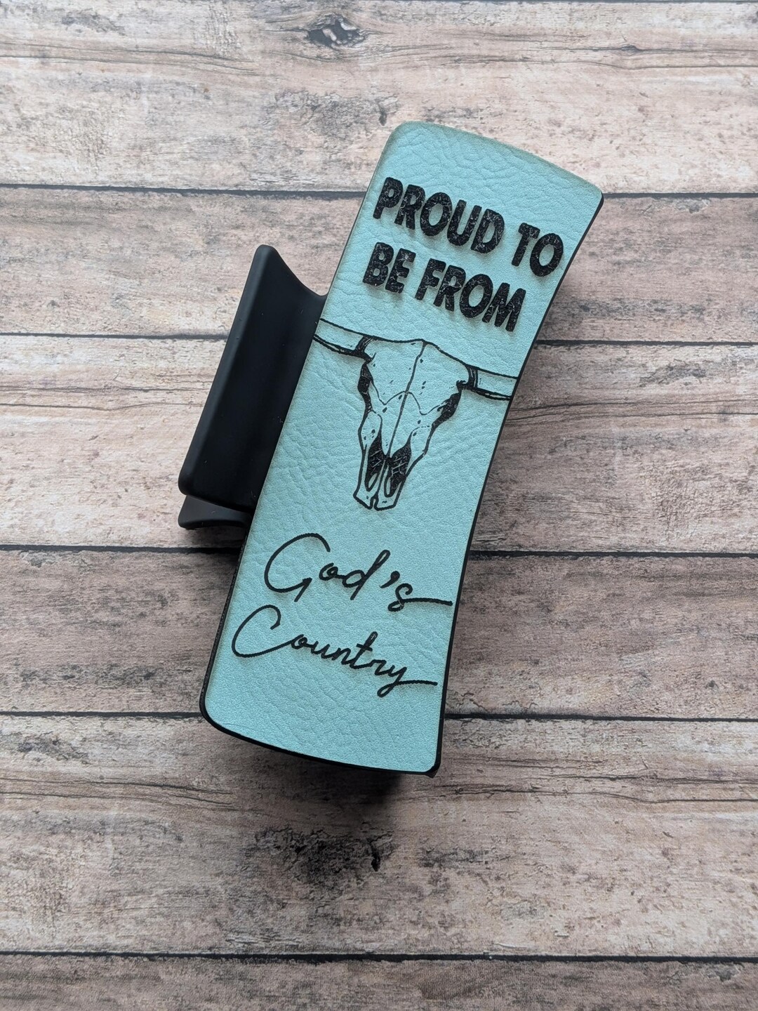 Leather Claw Clip-laser Engraved-proud to Be From God's Country-hair ...