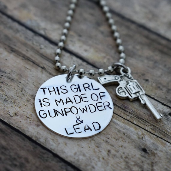 This Girl is Made of Gunpowder & Lead hand Stamped - Etsy