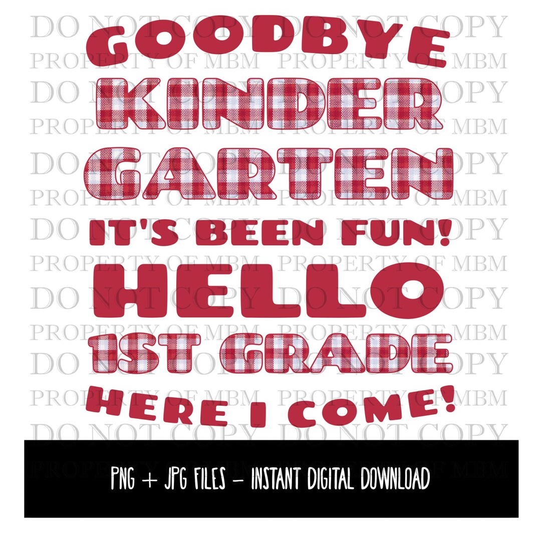 Goodbye Kindergarten, Kinder Graduation, Hello First Grade, PNG, 1st ...
