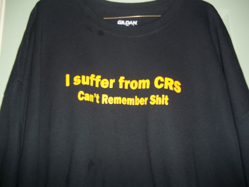 New I Suffer From CRS Cant Remember Sh*t Humor Custom Unisex Premium ...