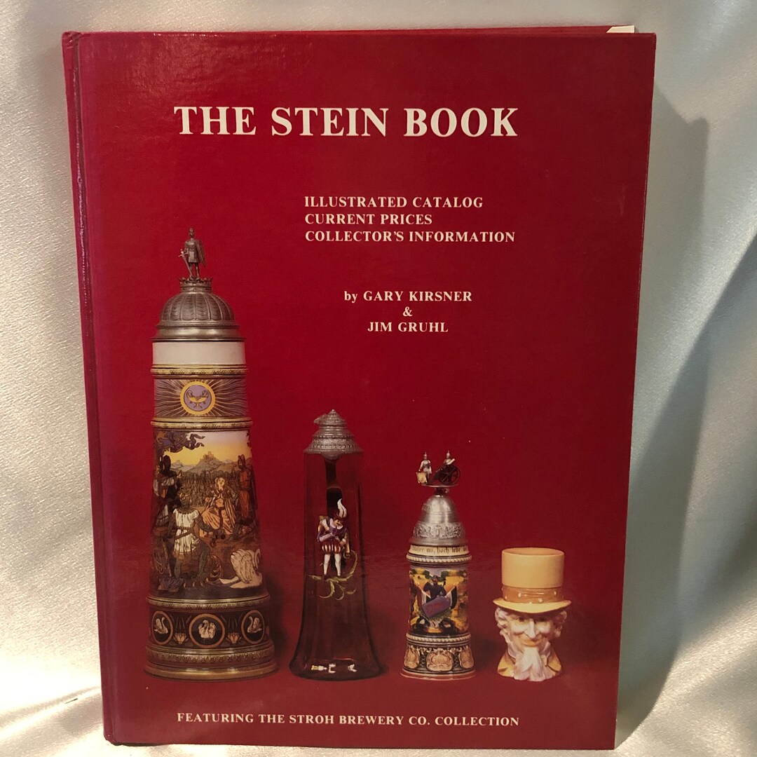 The Stein Book Illustrated Catalog; Stroh Brewery Collection; by Gary ...