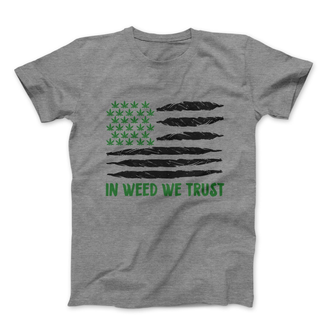 In Weed We Trust Legalize Cannabis and Marijuana is Medicine - Etsy