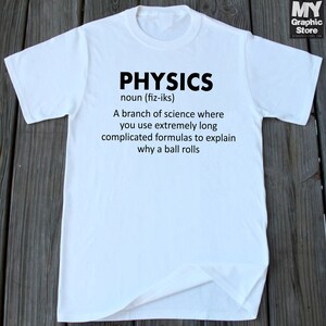 Physics Shirt Funny Science T Shirt College Student Shirt Funny College ...