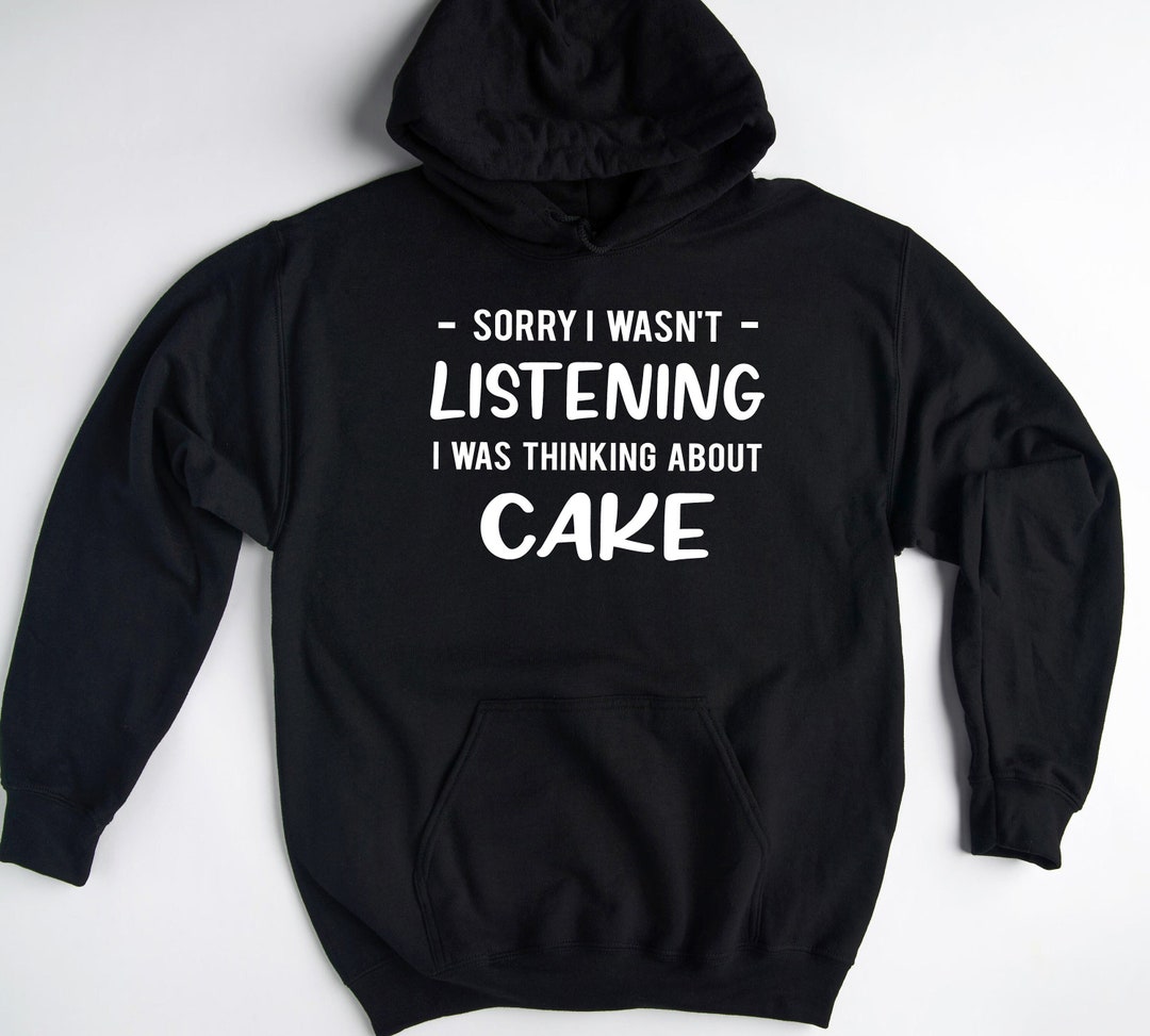 Funny Cake Hoodie Baking Lover Gift Cake Baking Gift Cake Sweatshirt ...