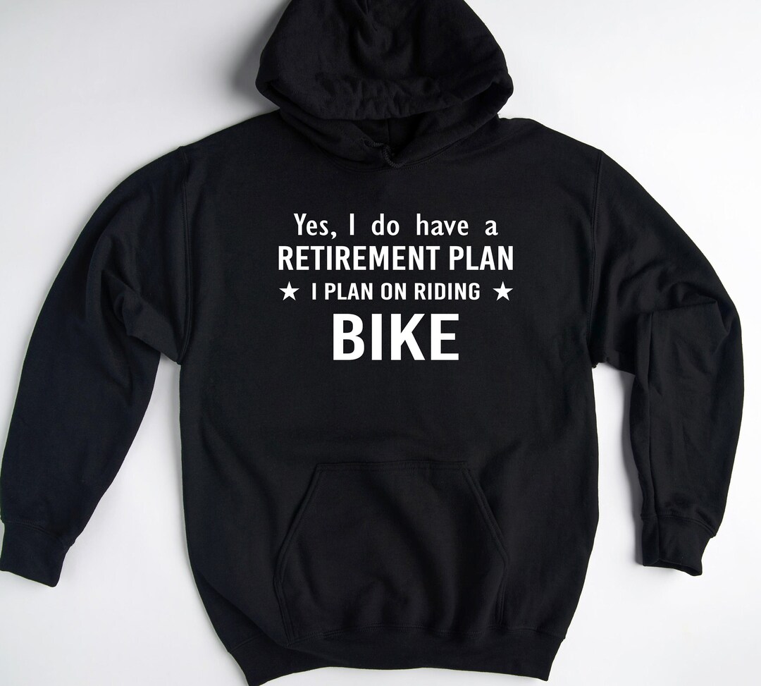 Retirement Biking Hoodie, Bicycle Sweatshirt, Biker Gift, Cycling ...