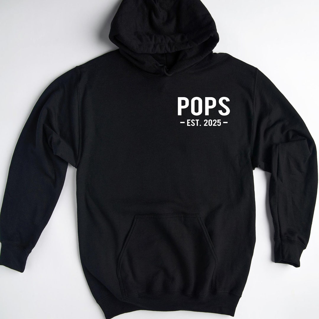 Pops Est 2025 Hoodie, Pops Gifts, New Pops Gift, Pops Sweatshirt, Pops ...