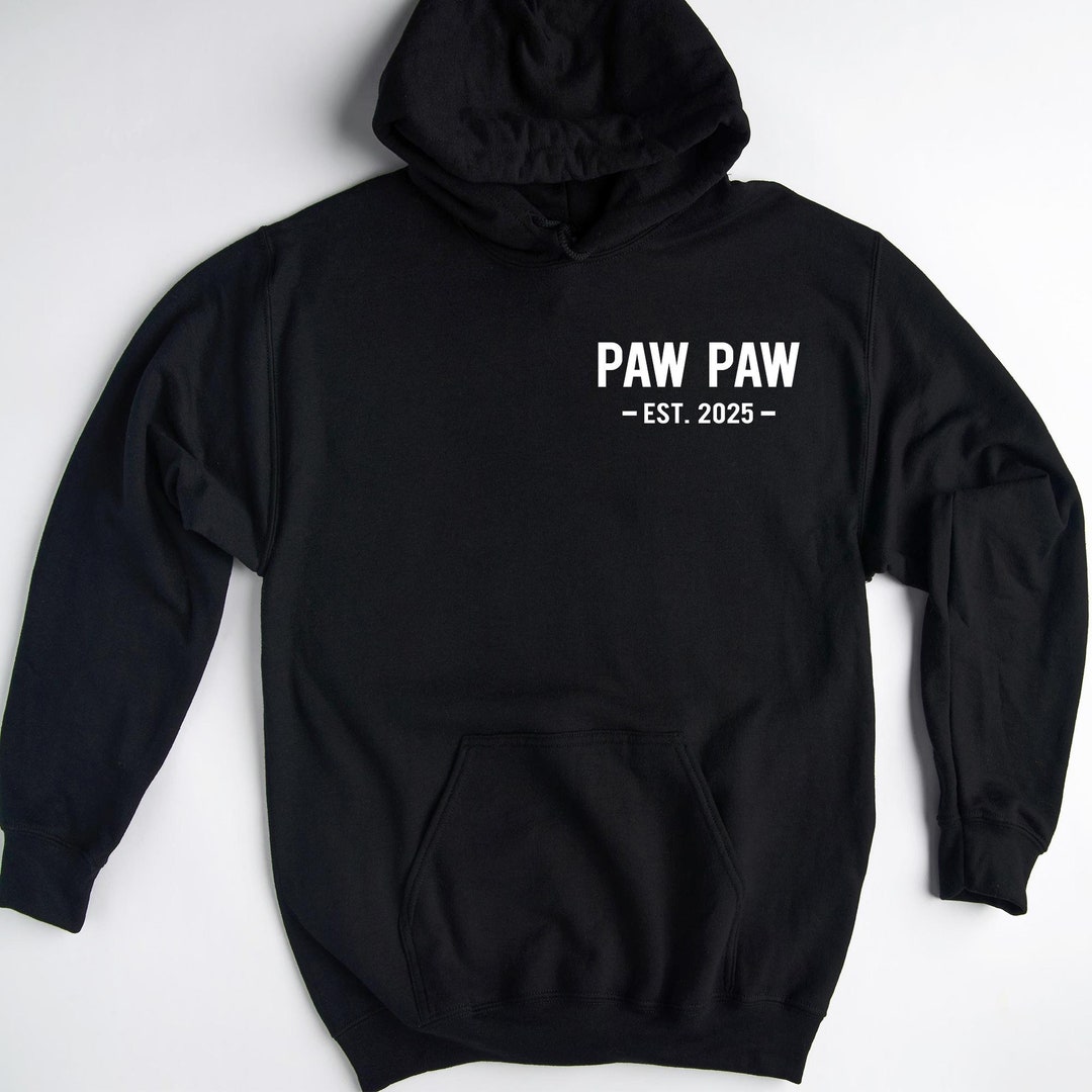 Paw Paw Est 2025 Hoodie, Paw Paw Gifts, Paw Paw Sweatshirt, Gift for ...