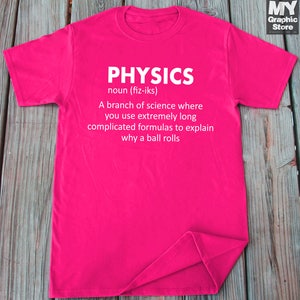 Physics Shirt Funny Science T Shirt College Student Shirt Funny College ...