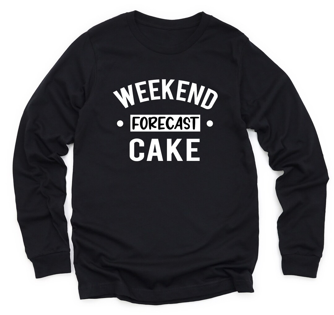 Funny Cake Shirt, Cake Gift, Cake Long Sleeve Shirt, Cake Lover ...
