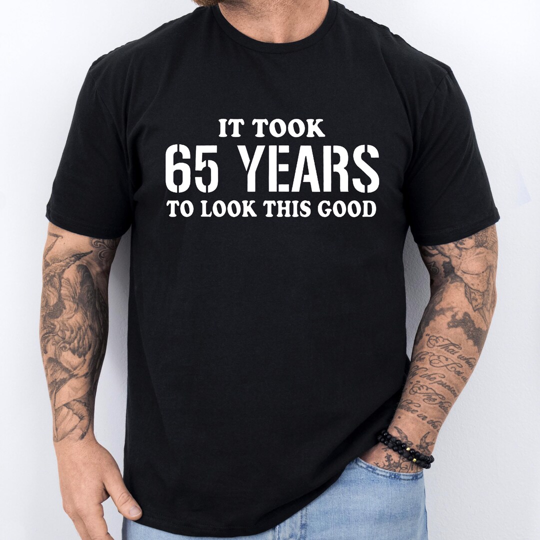 65th Birthday Gift, 65th Birthday Shirt, 65th Birthday T-shirt, Turning ...