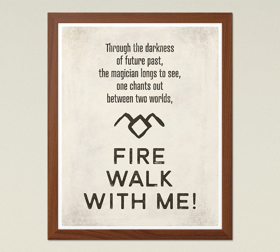 Fire Walk With Me - Twin Peaks Quote Poster Small, David Lynch, TV Show ...