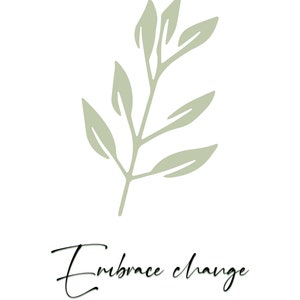 Embrace Change and Everything That May Cross Your Path - Etsy