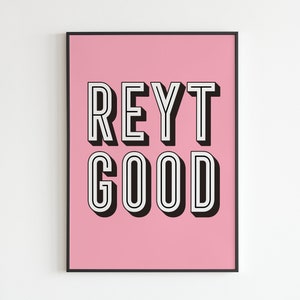 REYT GOOD - Northern Quote - Yorkshire Dialect - A3 - A4 - A5 - Wall ...