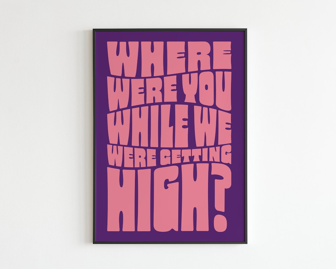 Where Were You When We Where Getting High? - Lyrics - Music - A3 - A4 ...