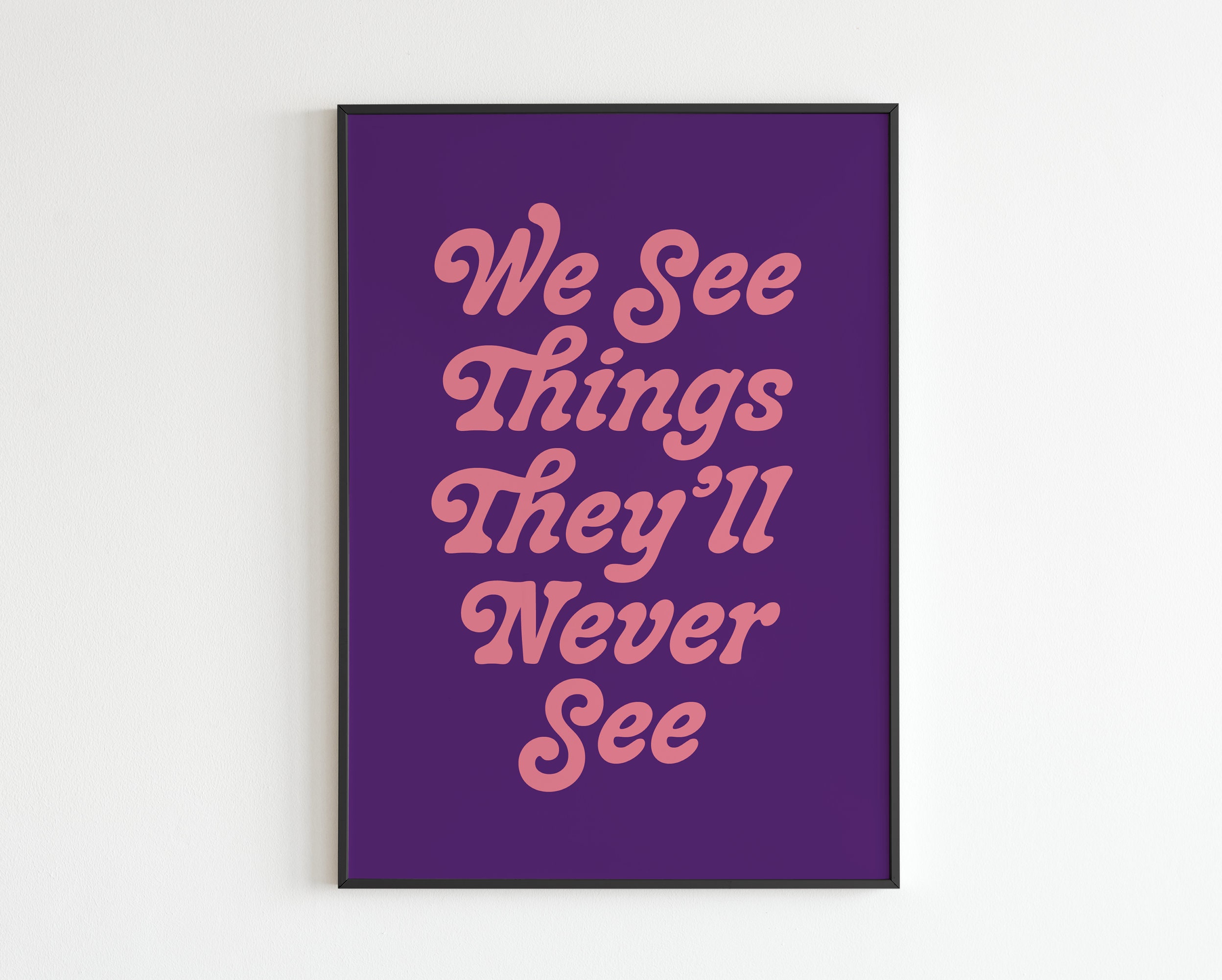Live Forever 'we See Things They'll Never See' | Etsy