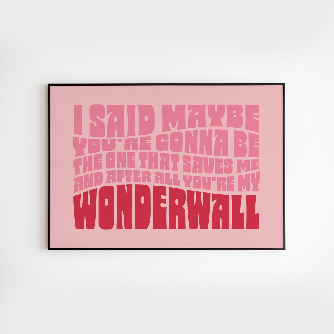 Wonderwall - Lyrics - Music - A3 - A4 - A5 - Wall Art - Poster - Print ...