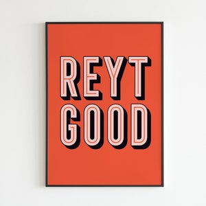 REYT GOOD - Northern Quote - Yorkshire Dialect - A3 - A4 - A5 - Wall ...