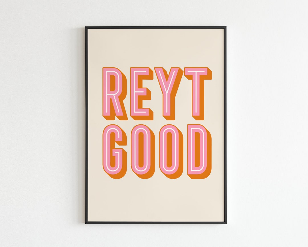 REYT GOOD - Northern Quote - Yorkshire Dialect - A3 - A4 - A5 - Wall ...