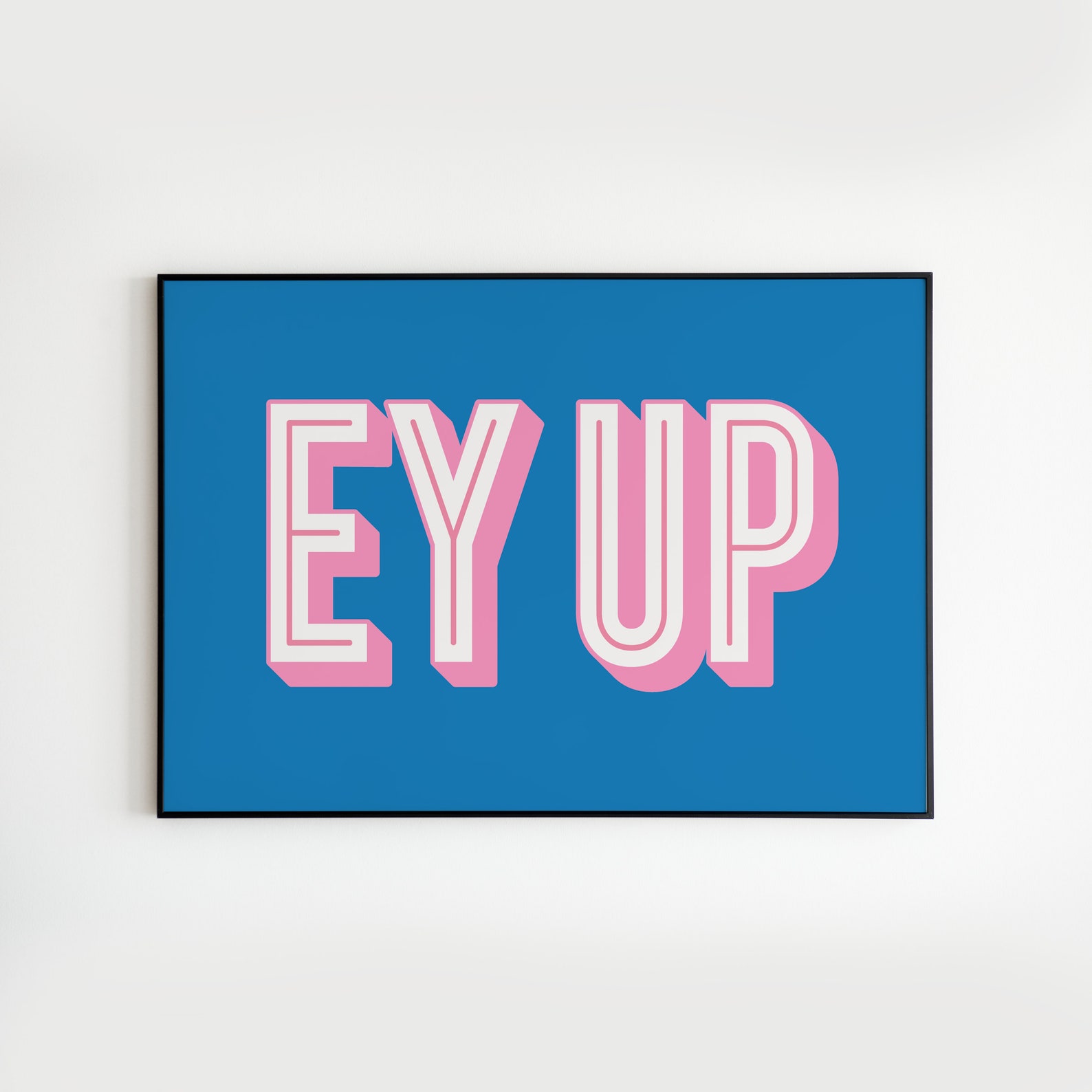 Ey up - Northern Quote - A3 - A4 - A5 - Wall Art - Poster - Print ...