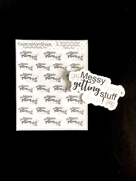 Messy Bun Getting Stuff Done Mini Sticker Sheet and a Die Cut | Etsy
