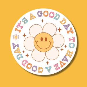 STICKER | Its a Good Day to Have a Good Day | Retro Inspirational Quote ...