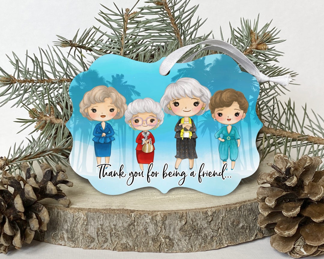 Thank You for Being a Friend, Golden Girls Ornament - Etsy