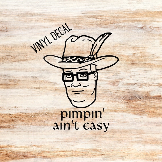 Hank Hill Pimp Sticker King of the Hill Decal Pimpin' - Etsy Australia